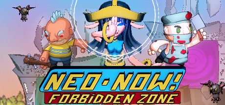 Neo-Now!: Forbidden Zone (2017) - MobyGames
