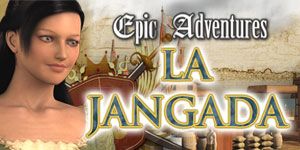Epic Adventures: La Jangada cover or packaging material - MobyGames