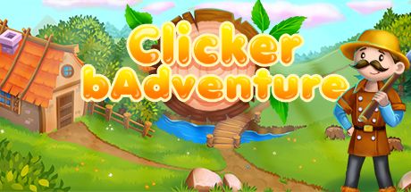 Clicker bAdventure (2017) - MobyGames