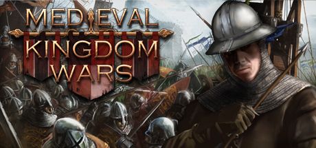Medieval Kingdom Wars (2017) - MobyGames