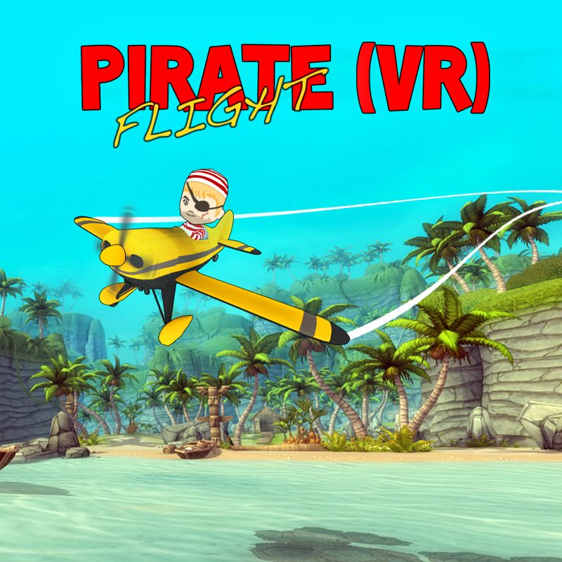Pirate Flight (VR) (2018) - MobyGames