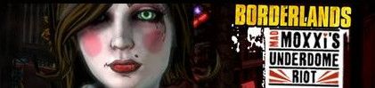 Borderlands: Mad Moxxi's Underdome Riot - MobyGames