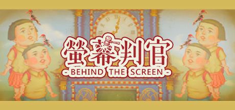 Behind the Screen (2018) - MobyGames