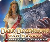 Dark Dimensions: Wax Beauty (Collector's Edition) (2012) - MobyGames