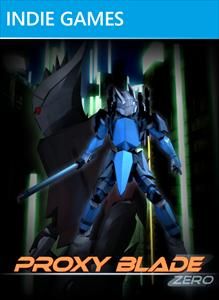 Proxy Blade Zero (2014) - MobyGames