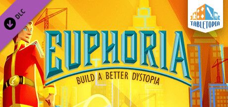 Tabletopia: Euphoria - Build a Better Dystopia - MobyGames