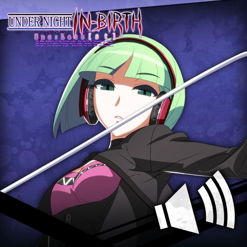 Under Night: In-Birth - Exe:Late[st]: Round Call Voice Phonon (2018) - MobyGames