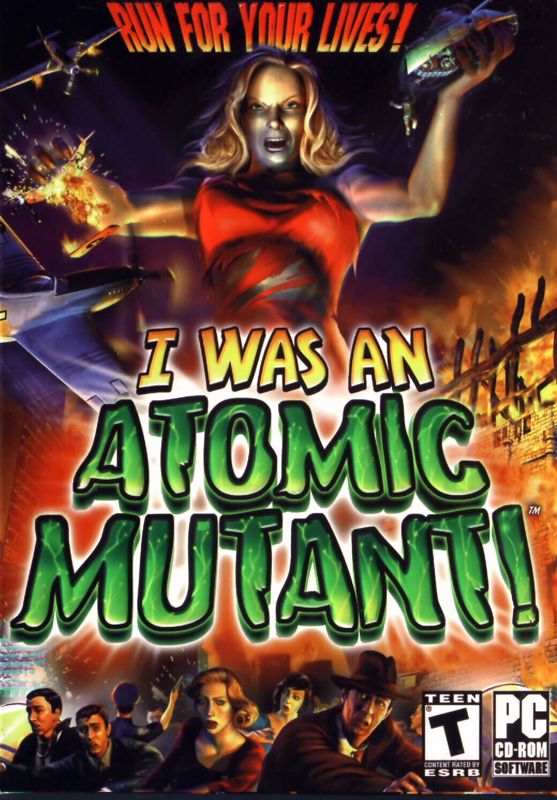 I was an Atomic Mutant! (2003) - MobyGames