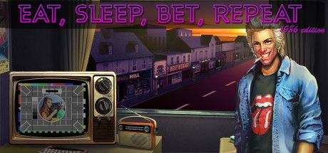 Eat, Sleep, Bet, Repeat - MobyGames