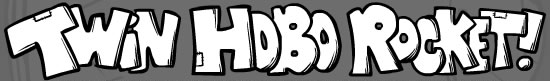 Twin Hobo Rocket (2008) - MobyGames