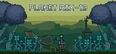 Planet RIX-13 (2017) - MobyGames
