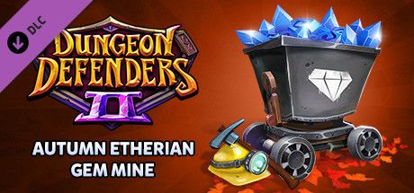 Dungeon Defenders II: Autumn Etherian Gem Mine (2018) - MobyGames
