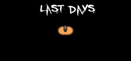 Last Days (2016) - MobyGames
