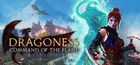 The Dragoness: Command of the Flame (2022) - MobyGames