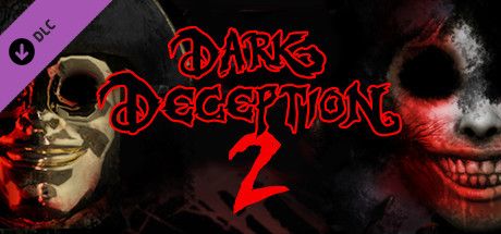 Dark Deception Chapter 2 (2019) - MobyGames
