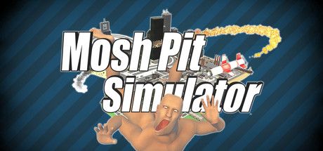 Mosh Pit Simulator (2019) - MobyGames