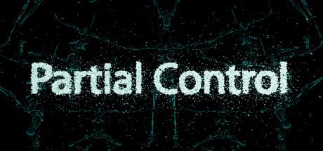 Partial Control (2019) - MobyGames