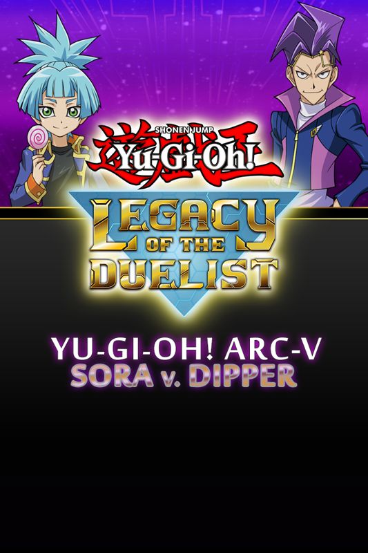 Yu-Gi-Oh!: Legacy of the Duelist - Yu-Gi-Oh! ARC-V: Sora and Dipper (2015) - MobyGames