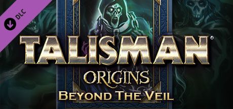Talisman: Origins - Beyond the Veil (2019) - MobyGames
