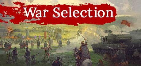 War Selection (2019) - MobyGames