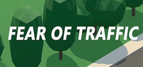 Fear of Traffic (2018) - MobyGames