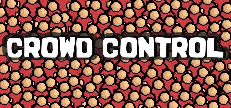 Crowd Control (2019) - MobyGames