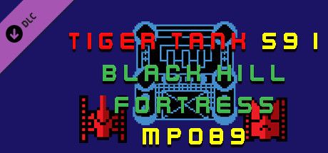 Tiger Tank 59 I: Black Hill Fortress - MP089 (2021) - MobyGames