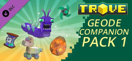 Trove: Geode Companion Pack 1 (2018) - MobyGames