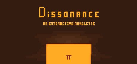 Dissonance: An Interactive Novelette (2015) - MobyGames
