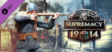 Supremacy 1914: The Infantry Pack (2019) - MobyGames