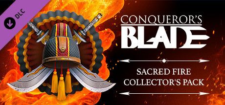 Conqueror's Blade: Sacred Fire Collector's Pack (2019) - MobyGames