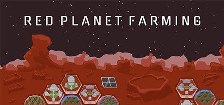 Red Planet Farming (2020) - MobyGames