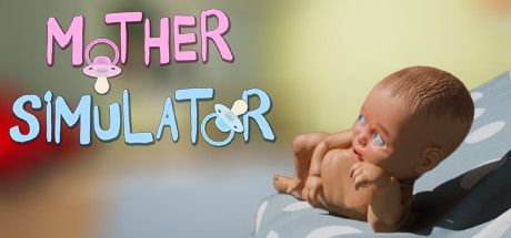 Mother Simulator (2018) - MobyGames