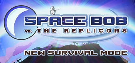 Space Bob vs. The Replicons (2018) - MobyGames