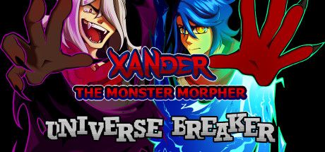 Xander the Monster Morpher: Universe Breaker (2019) - MobyGames
