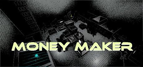 Money Maker (2018) - MobyGames