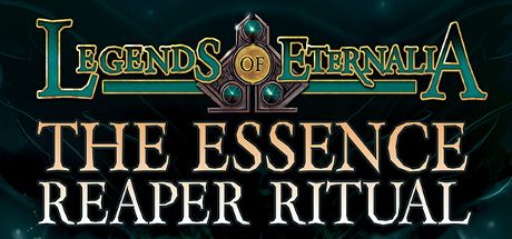 Legends of Eternalia: The Essence Reaper Ritual (2017) - MobyGames