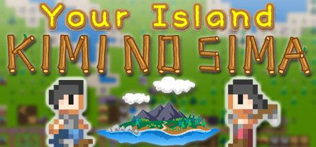 Your Island: Kimi No Sima (2019) - MobyGames