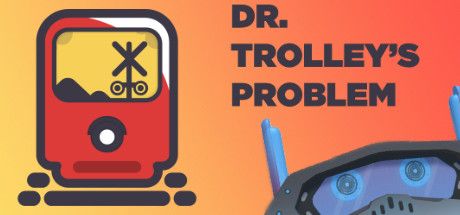 Dr. Trolley's Problem (2019) - MobyGames
