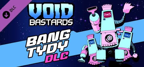 Void Bastards: Bang Tydy DLC (2019) - MobyGames