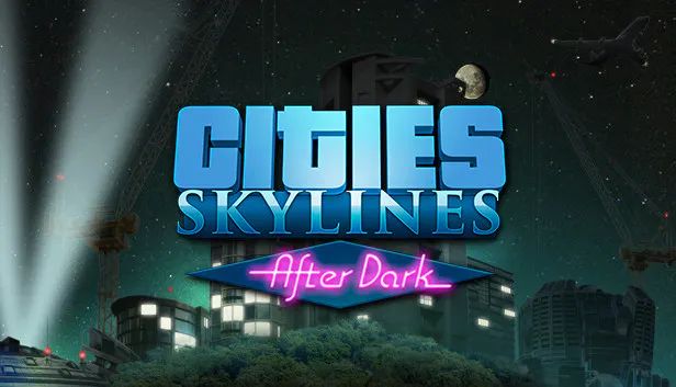 Cities: Skylines - After Dark cover or packaging material - MobyGames