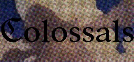 Colossals (2019) - MobyGames