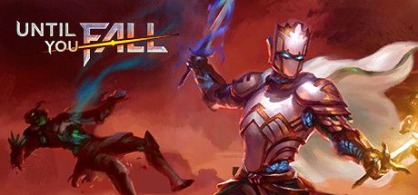 Until You Fall (2019) - MobyGames