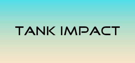 Tank Impact (2019) - MobyGames