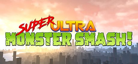 Super Ultra Monster Smash! (2017) - MobyGames
