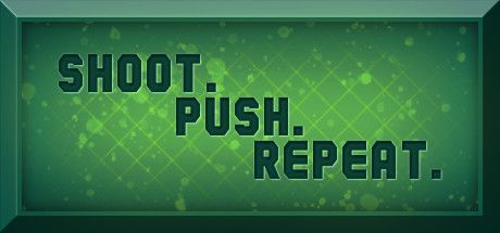 Shoot. Push. Repeat. (2020) - MobyGames