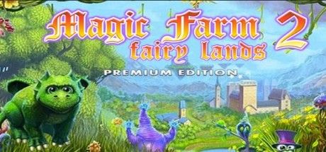 Magic Farm 2: Fairy Lands (2011) - MobyGames