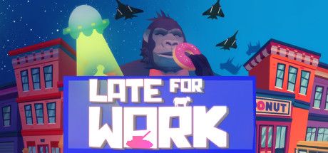 Late For Work (2019) - MobyGames