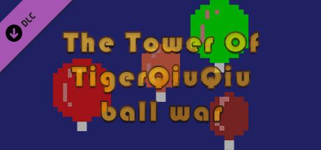 The Tower of TigerQiuQiu: Ball War (2020) - MobyGames