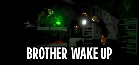 Brother Wake Up (2020) - MobyGames